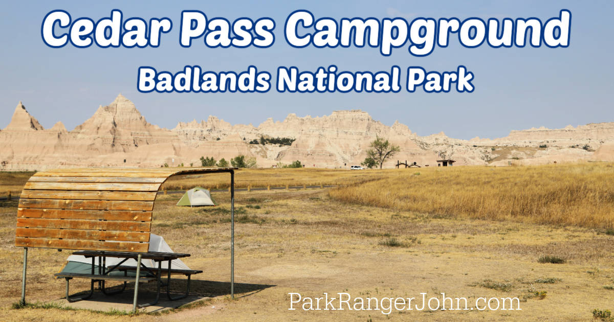 Cedar Pass Campground - Badlands National Park | Park Ranger John