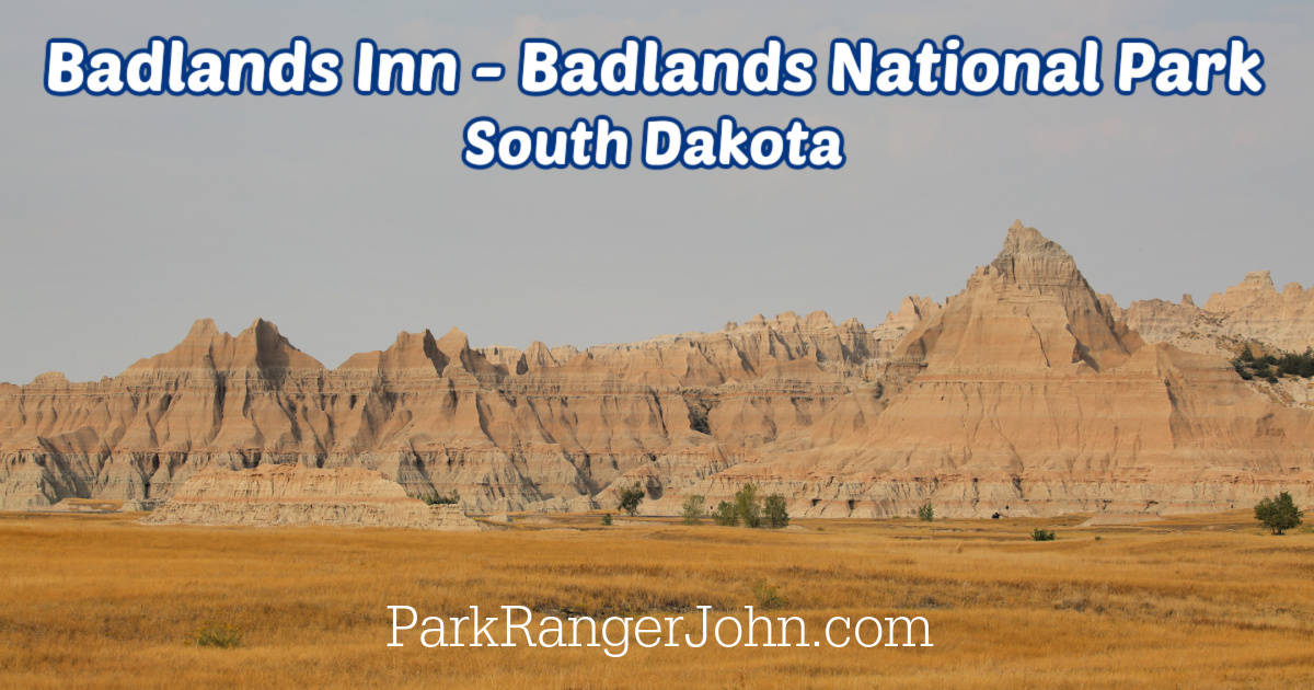 Badlands Inn - Badlands National Park | Park Ranger John