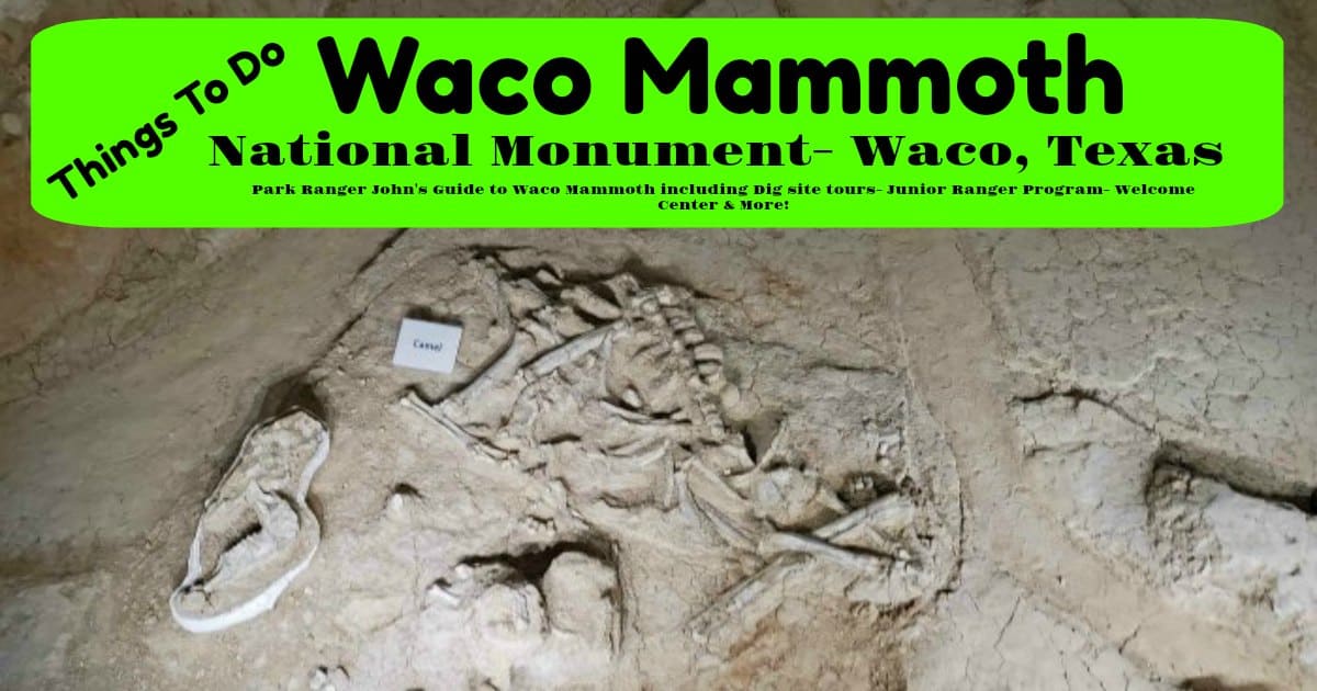 Waco Mammoth National Monument | Park Ranger John