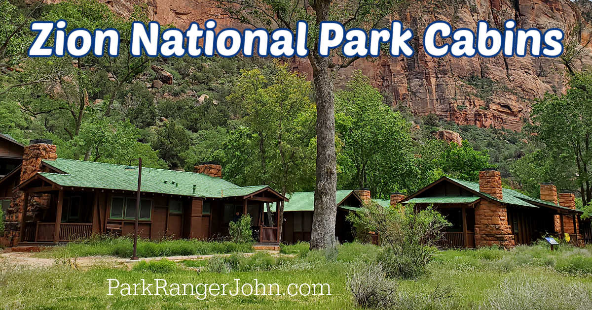 Stay in one of the Historic Zion National Park Cabins! | Park Ranger John