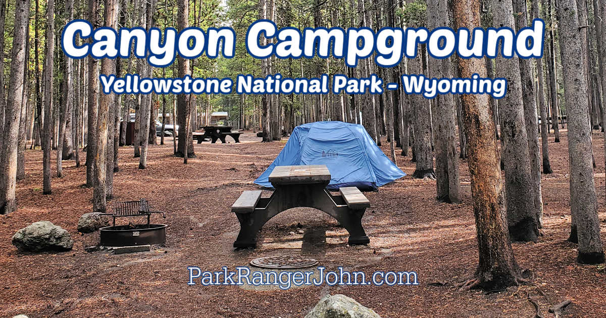 Canyon Campground - Yellowstone National Park {Video} | Park Ranger John
