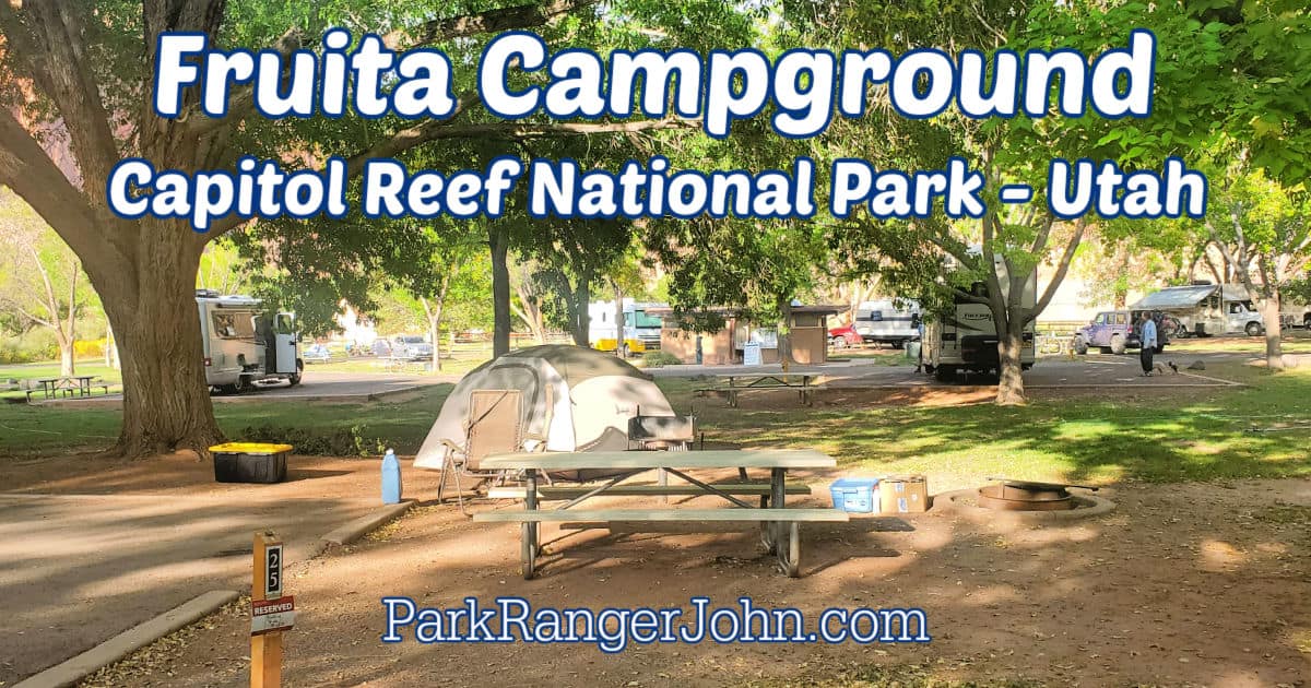 Fruita Campground - Capitol Reef National Park {Video} | Park Ranger John