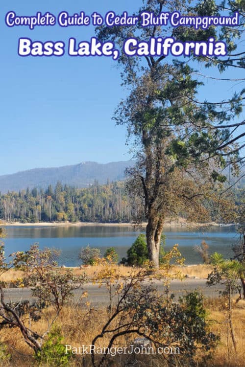 Cedar Bluff Campground - Bass Lake California {Video} | Park Ranger John