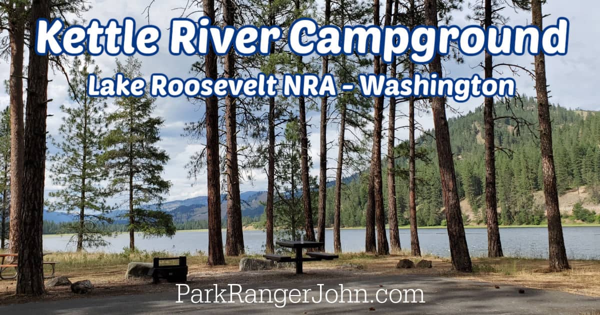 Kettle River Campground - Lake Roosevelt National Recreation Area ...