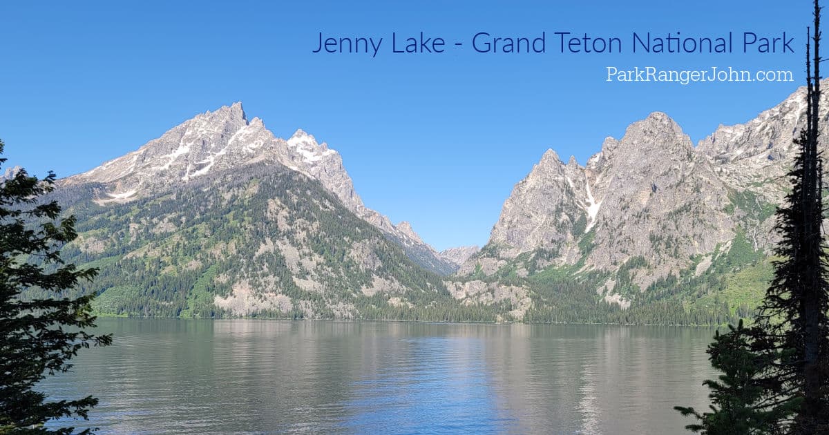 Jenny Lake - Grand Teton National Park | Park Ranger John