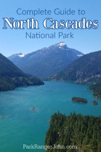 Complete Guide to Exploring North Cascades National Park | Park Ranger John