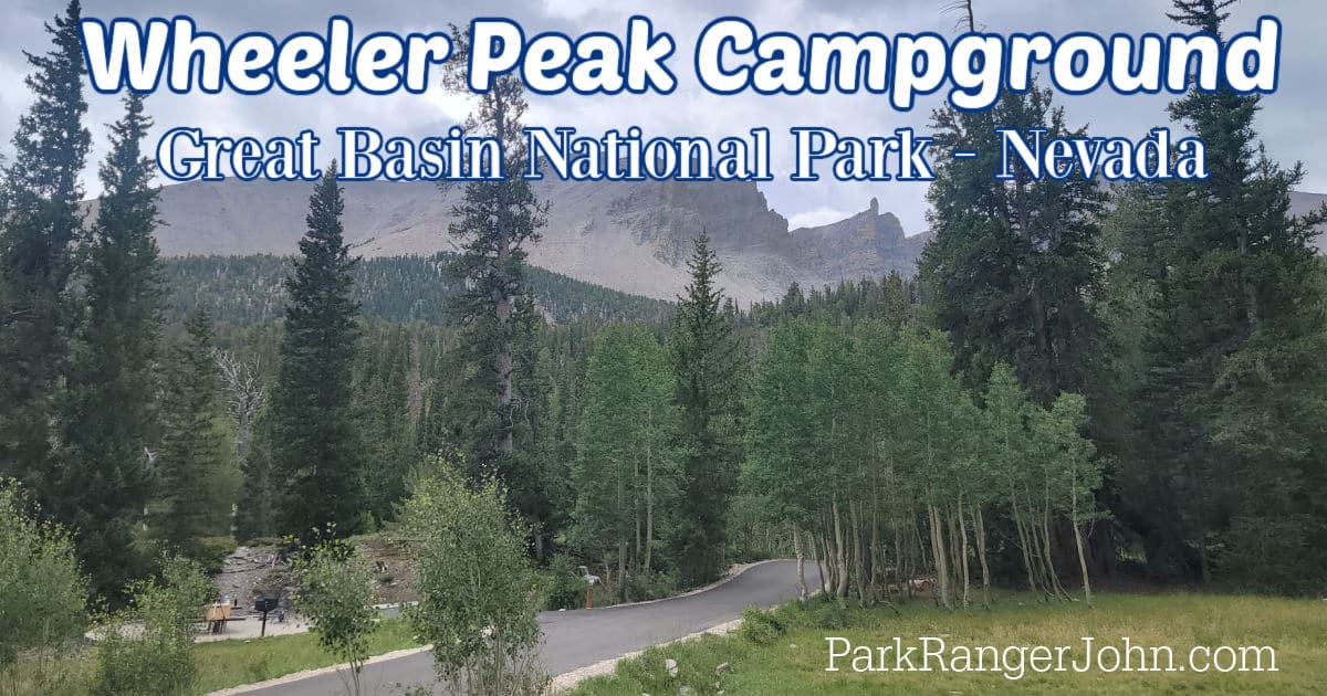 Wheeler Peak Campground - Great Basin National Park | Park Ranger John