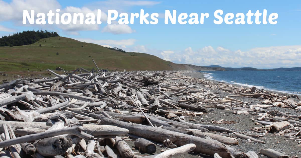 National Parks near Seattle, Washington | Park Ranger John