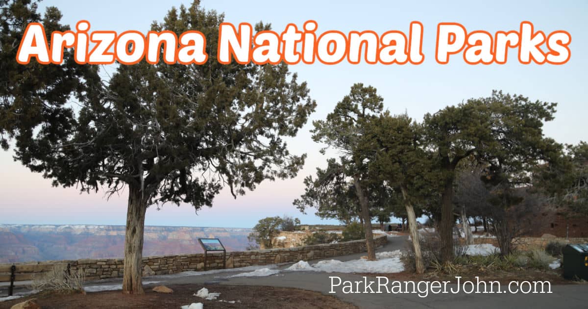 22 Epic Arizona National Parks | Park Ranger John